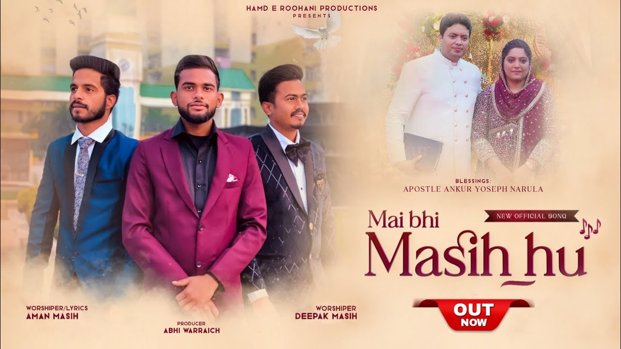 Mai Bhi Masih Hu | Official Song By Worshiper Deepak Masih & Aman masih ...