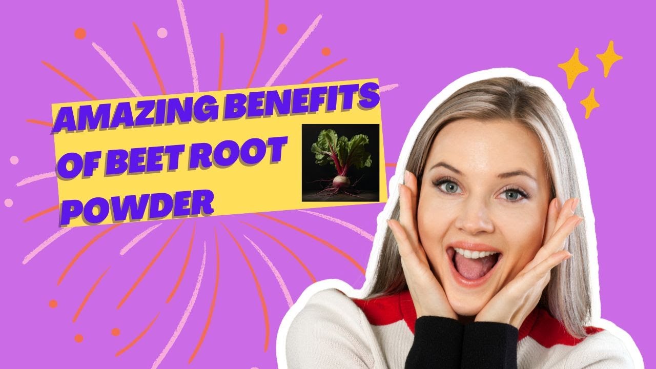 Get to know the benefits of beet root powder - YouTube