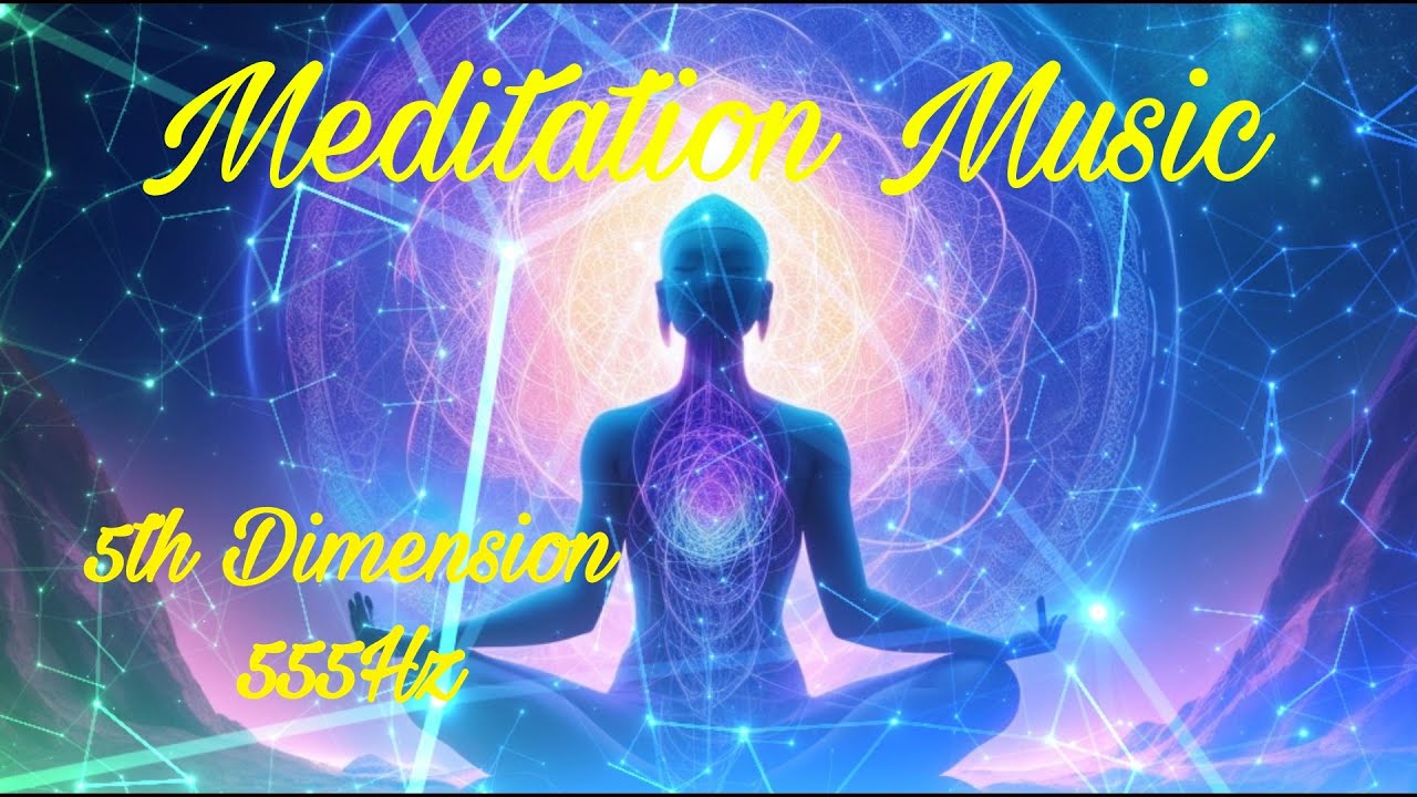 10 min Meditation Music 555Hz Ascend to the [5th DIMENSION]: 10-Minute ...