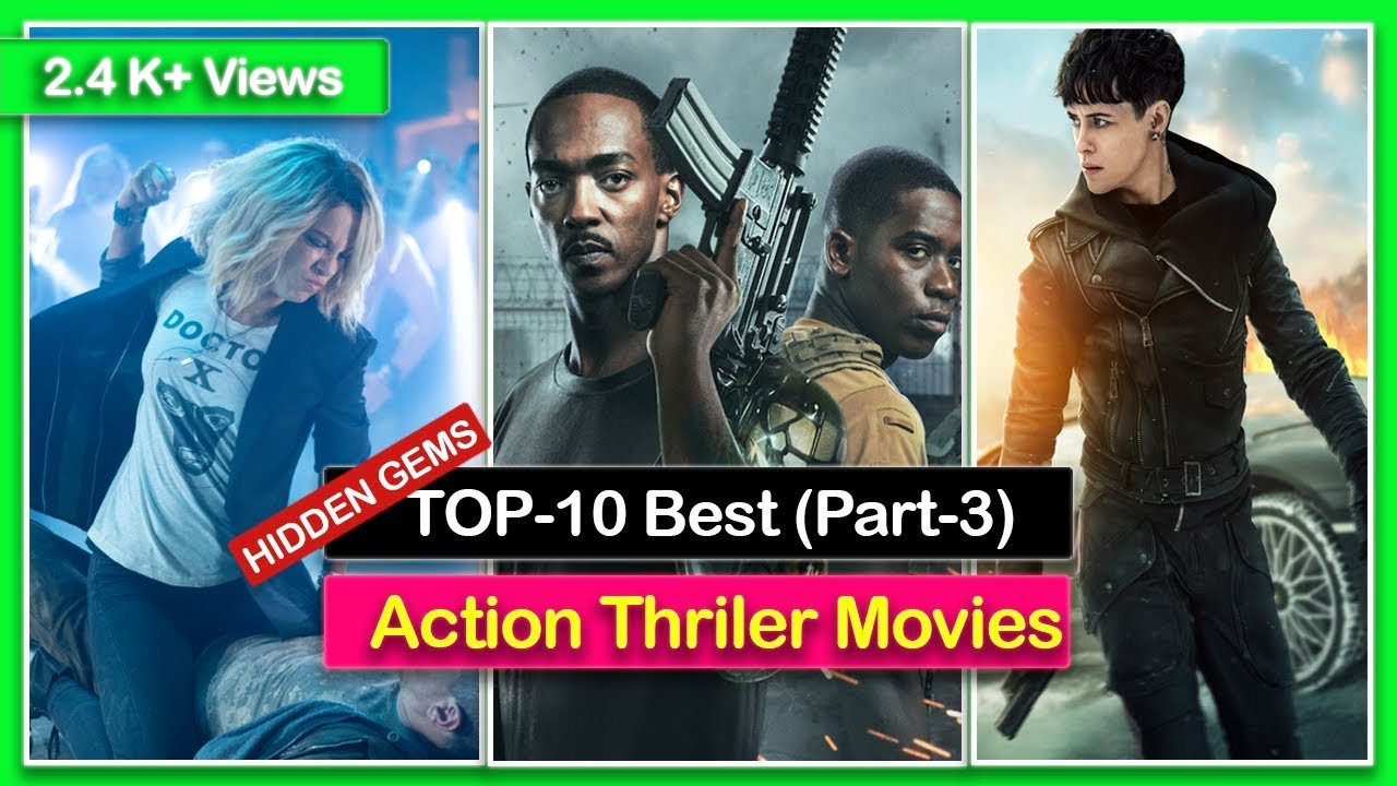 Top 10 Action Thriller Movies on Netflix and Amazon Prime | Must-Watch ...