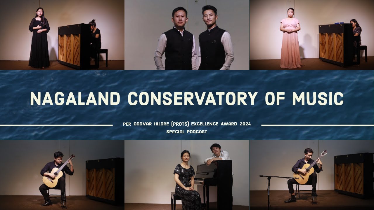 Nagaland Conservatory of Music Per Oddvar Hildre (Prots) Excellence ...