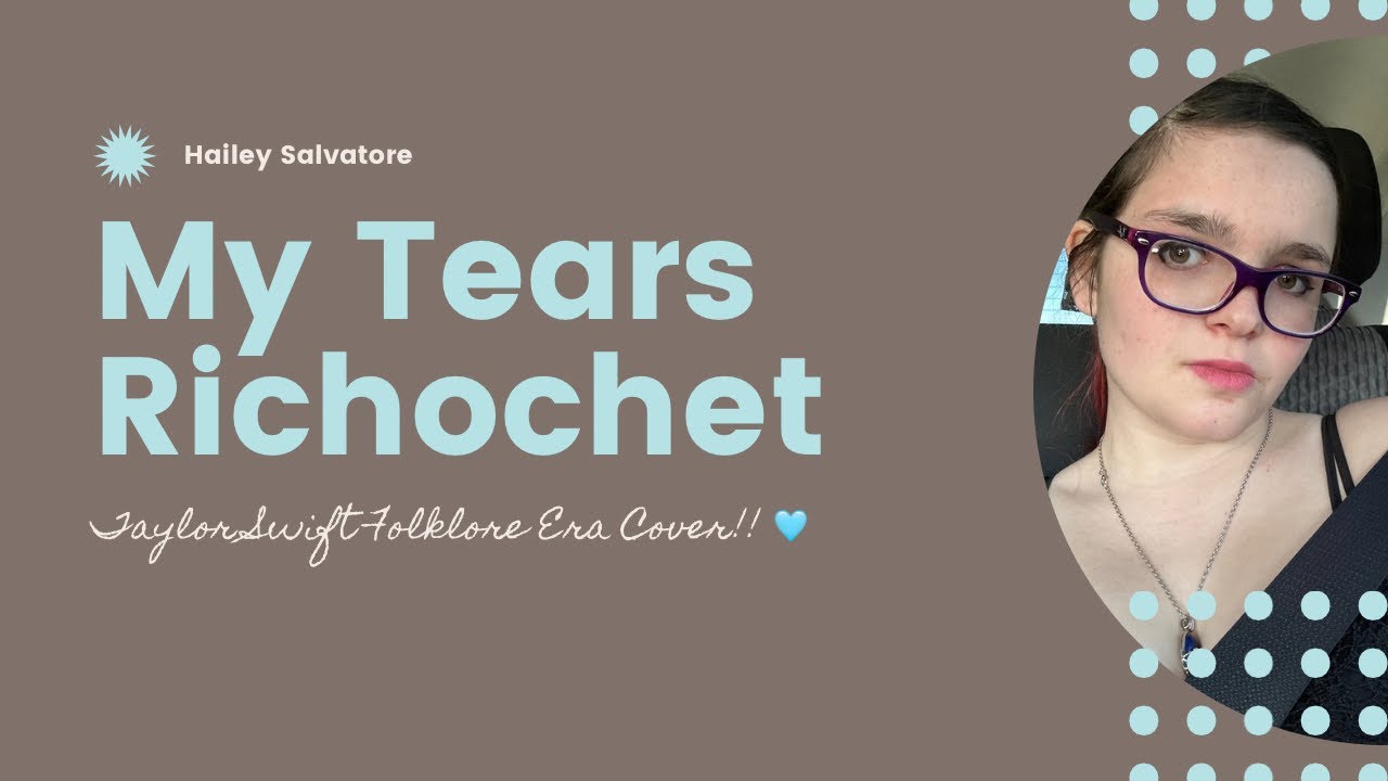 My Tears Ricochet cover by Hailey Salvatore - YouTube