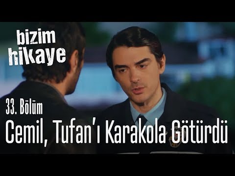 Cemil, Tufan'ı karakola götürdü! - Bizim Hikaye 33. Bölüm
