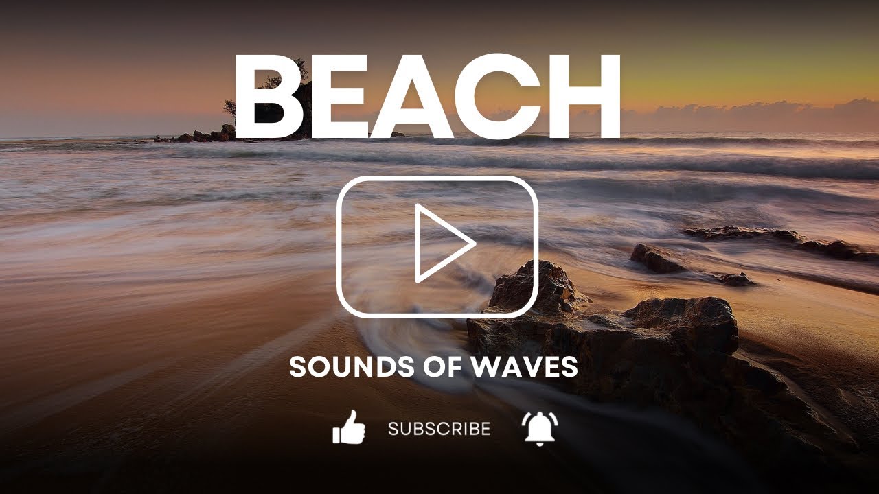 Calming Sounds Of Waves | Beach Sounds - YouTube