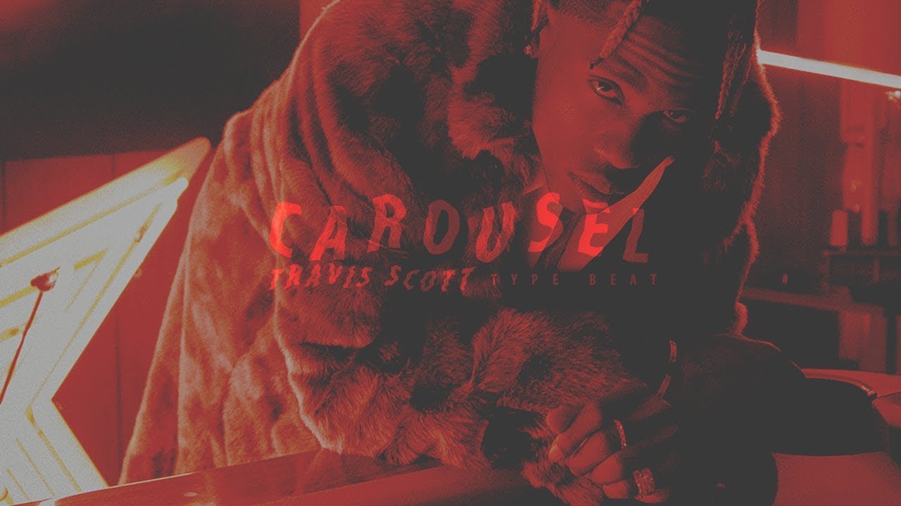 "FREE" Travis Scott Type Beat - "Carousel" (Prod. By Jairtheshadow ...