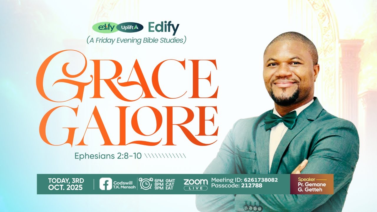 EDIFY | Friday 3rd October 2025| Theme:"GRACE GAJORE Ephesians 2:8-10 ...