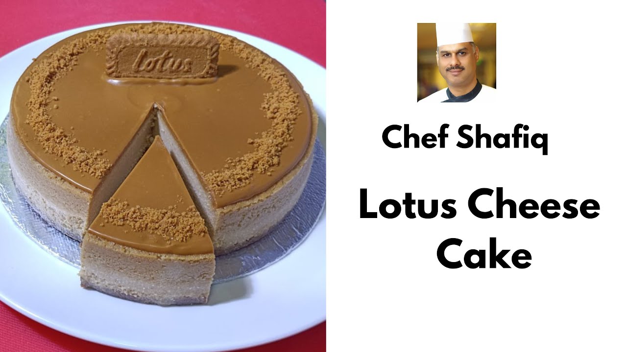Lotus Cheese cake Recipe By Chef Shafiq - YouTube
