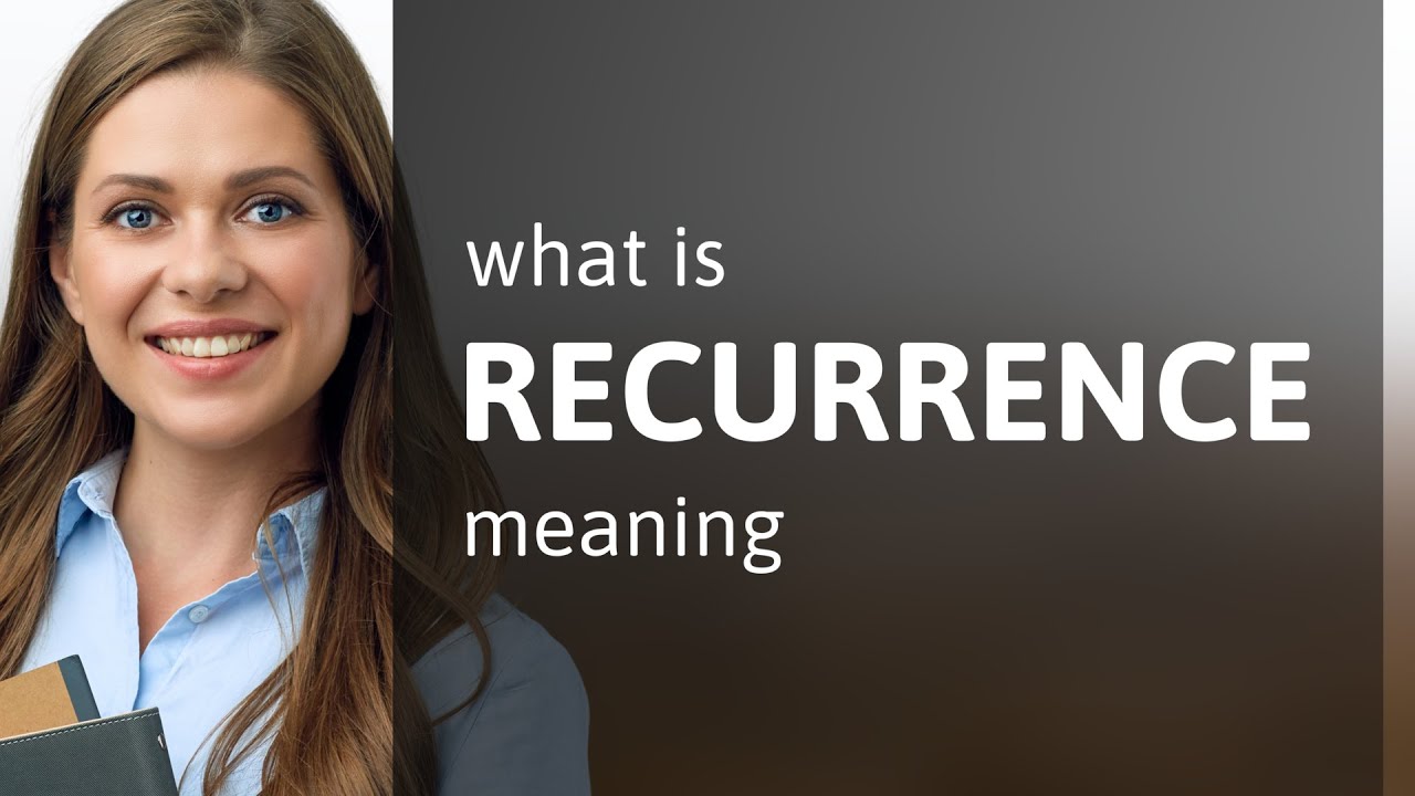 Recurrence | RECURRENCE definition - YouTube