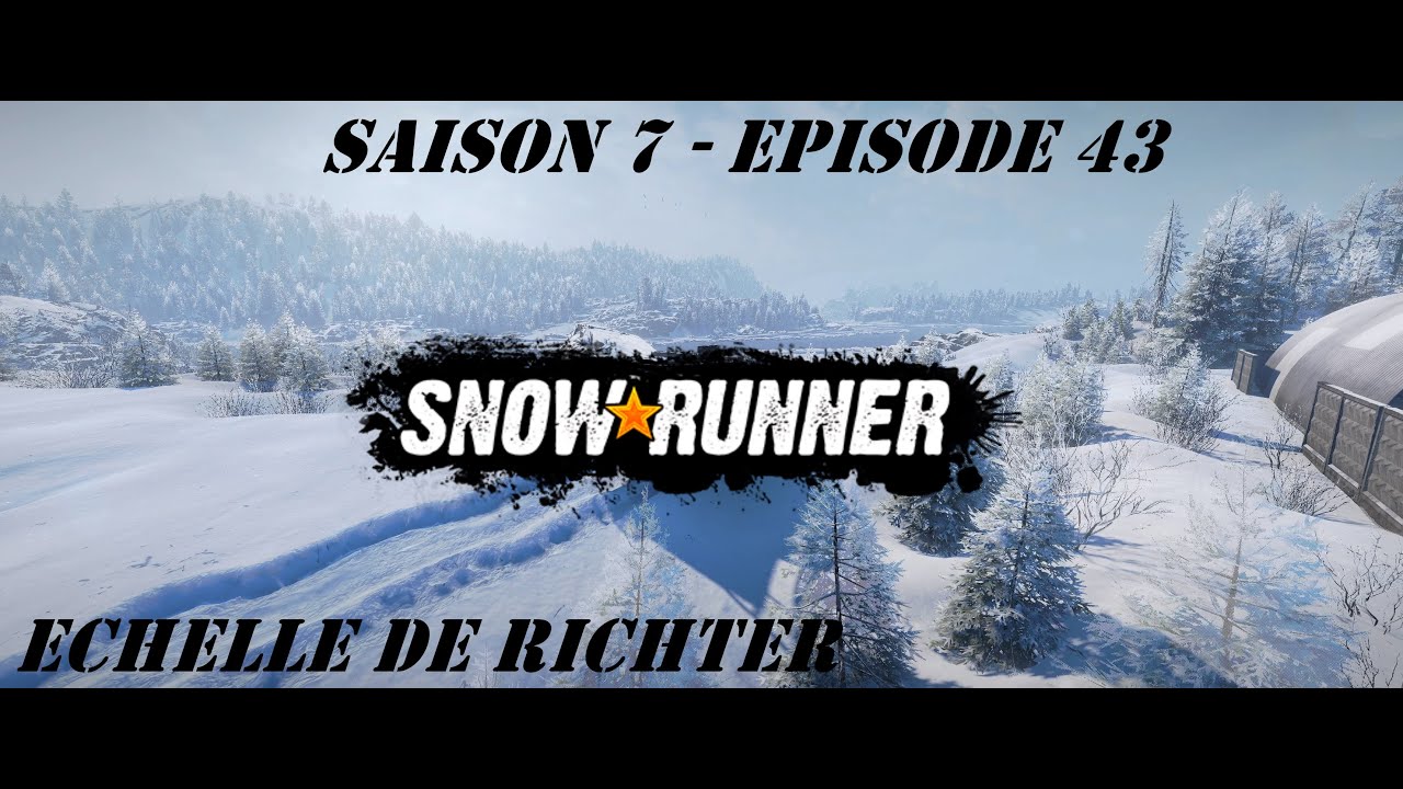 SNOWRUNNER S7E43 FR - Echelle de Richter - YouTube