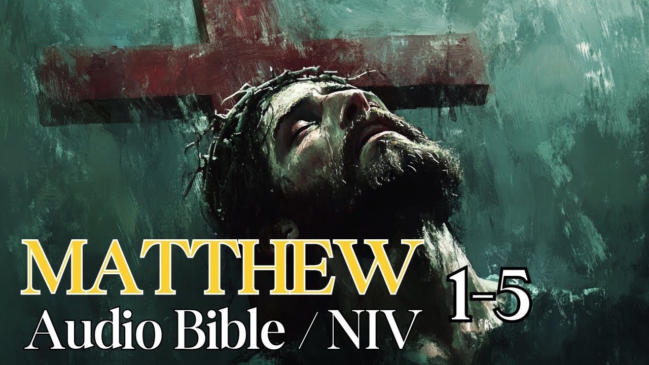 Matthew 1-5 l Matthew l 66 Bible readings l Audio Bible l With ...