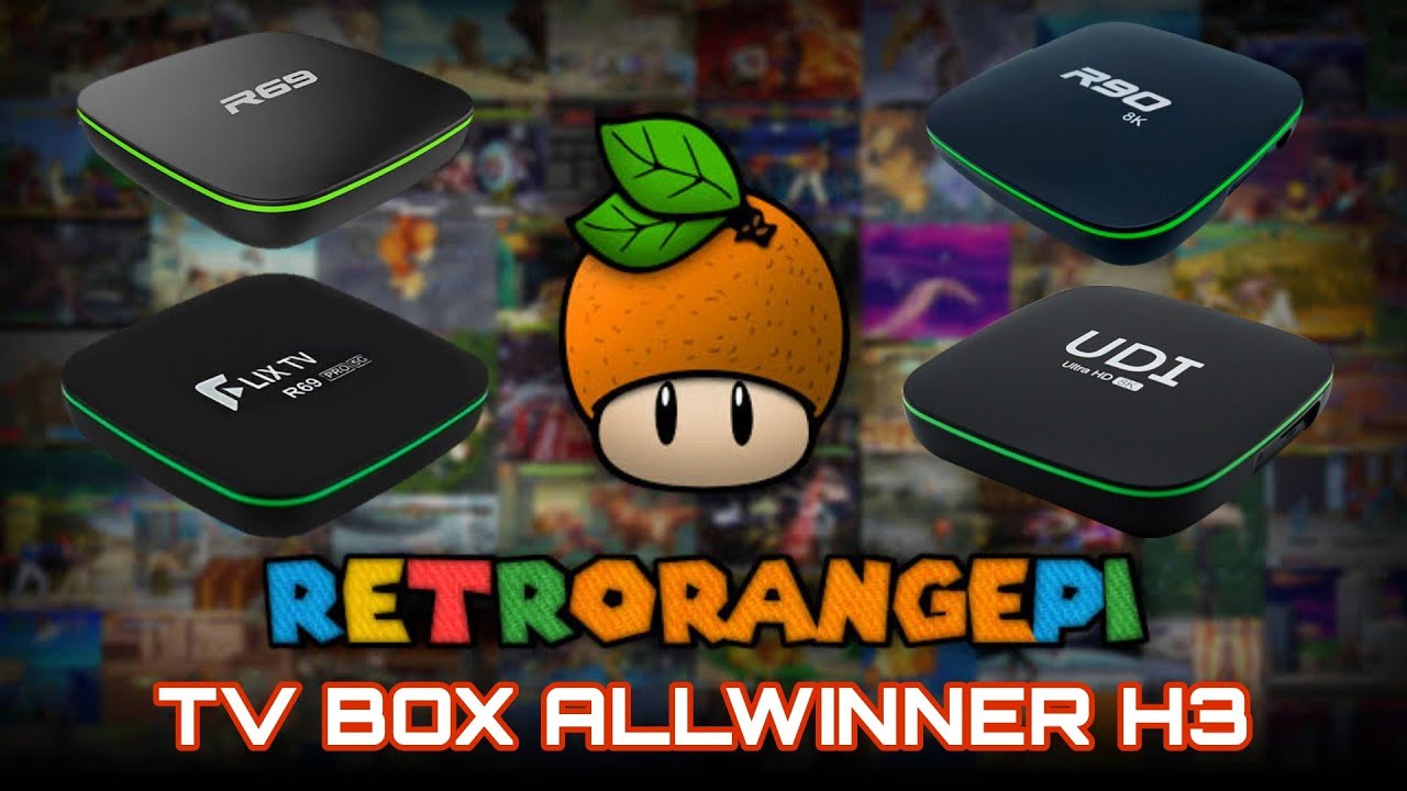 Sistema finalizado: RetrorangePi 4.2 para TV Box R69 R90 UDI MXQ MX9 ...