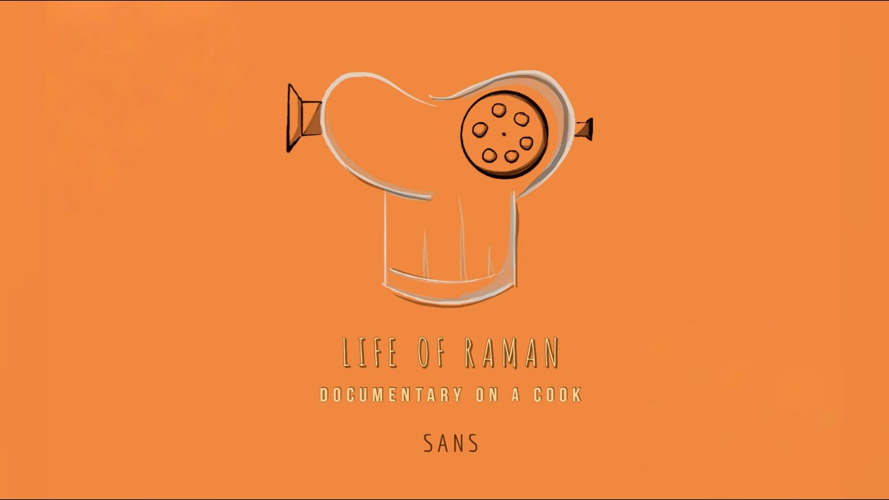Life of Raman - a documentary on a cook - YouTube
