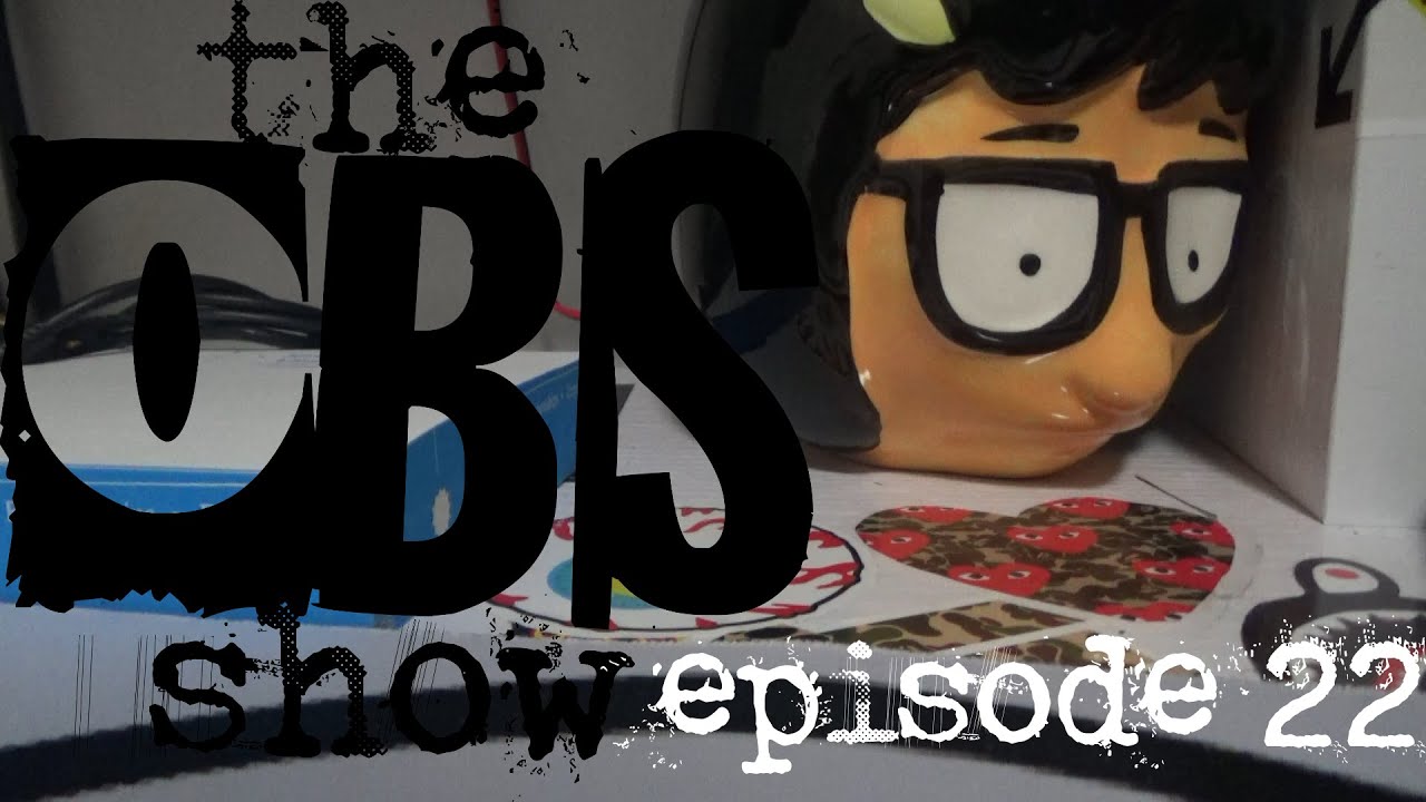 The OBS show (episode 22) - YouTube