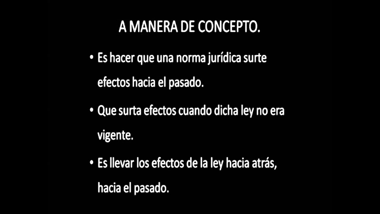 4 PRINCIPIO DE RETROACTIVIDAD DE LAS LEYES - YouTube