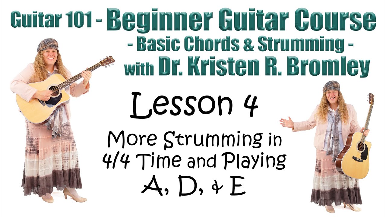 Learning the A, D, and E Chords, Strumming in 4/4 Time - Beginner ...