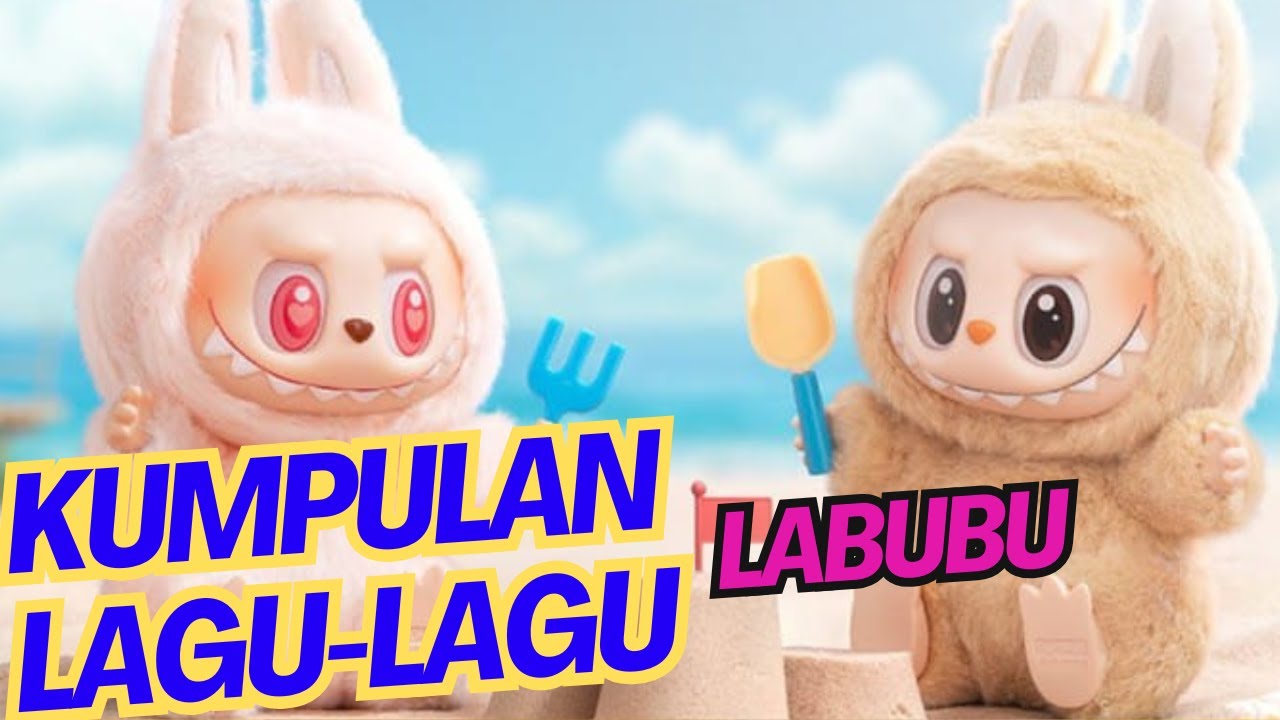 KOMPILASI LAGU LABUBU V2 - LAGU ANAK INDONESIA #labubu # ...