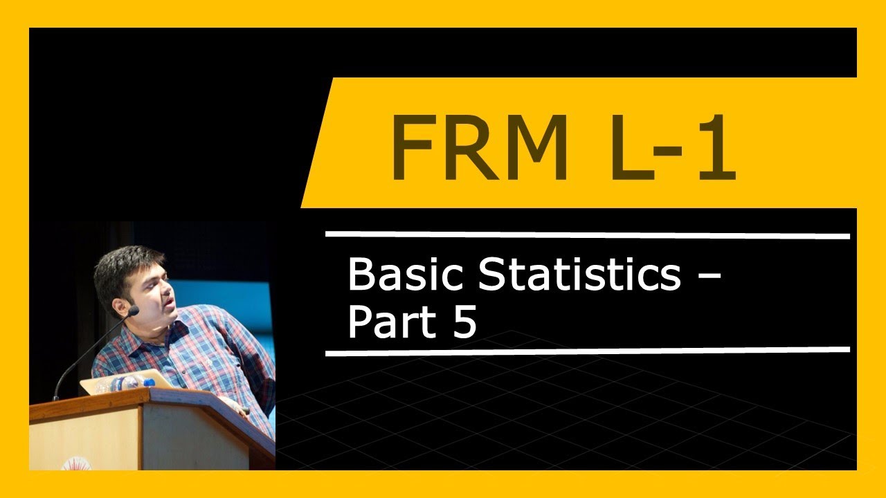 FRM Level 1 | Basic Statistics | Part 5 - YouTube