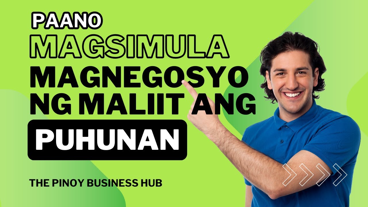 Paano Magnegosyo ng Maliit ang Puhunan - 5 Negosyo Tips - YouTube