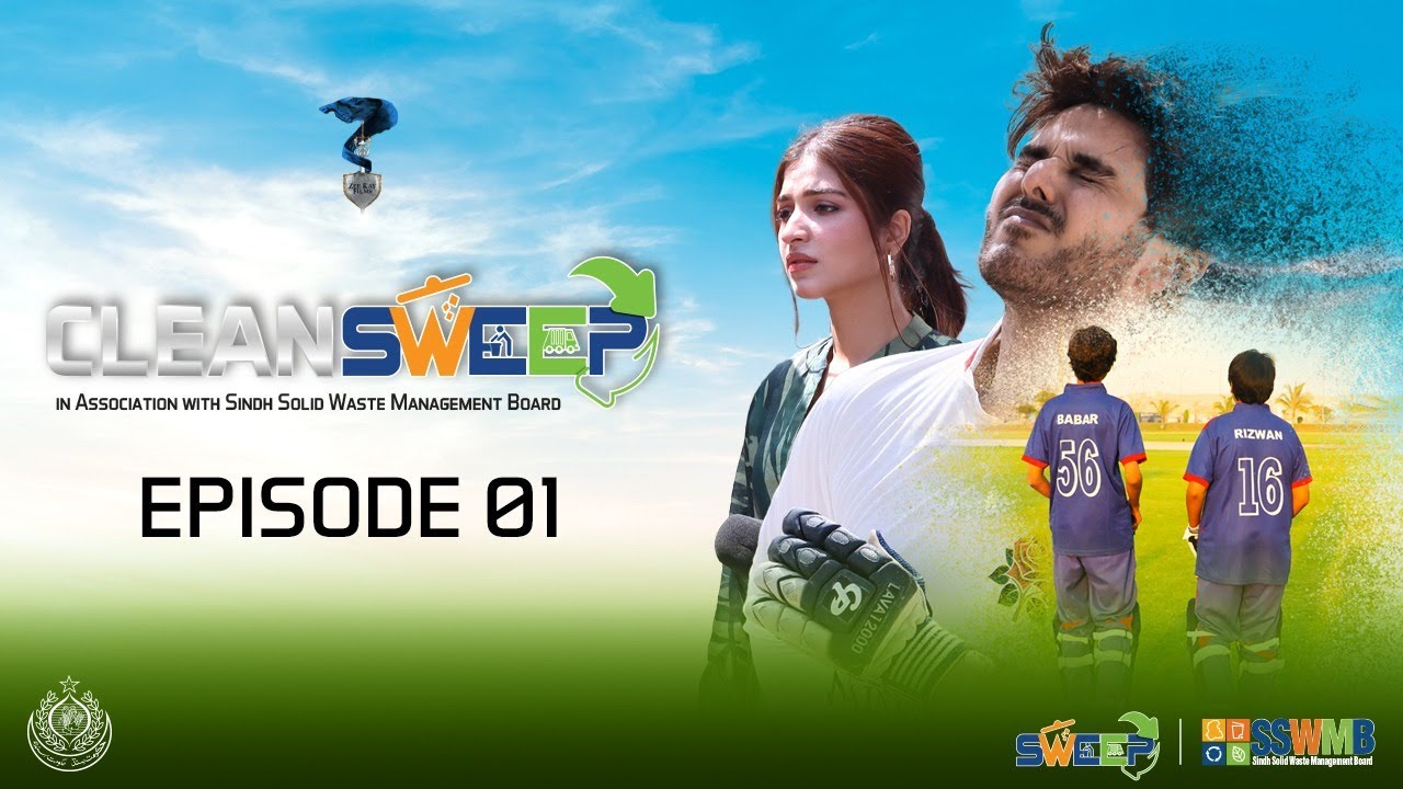 CLEAN SWEEP | EPISODE 01 | KINZA HASHMI | AHSAN KHAN | SSWMB - YouTube