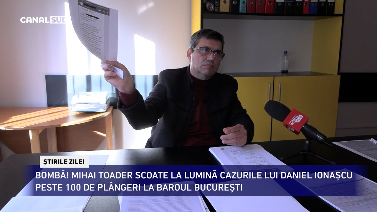 CANAL SUD / MIHAI TOADER SCOATE LA LUMINĂ CAZURILE LUI DANIEL IONAȘCU - YouTube