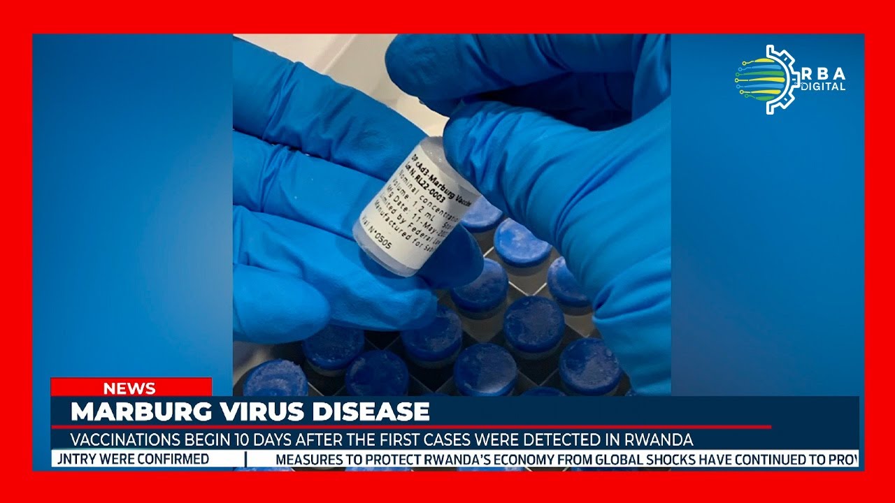Rwanda kicks off vaccination against the Marburg virus - YouTube