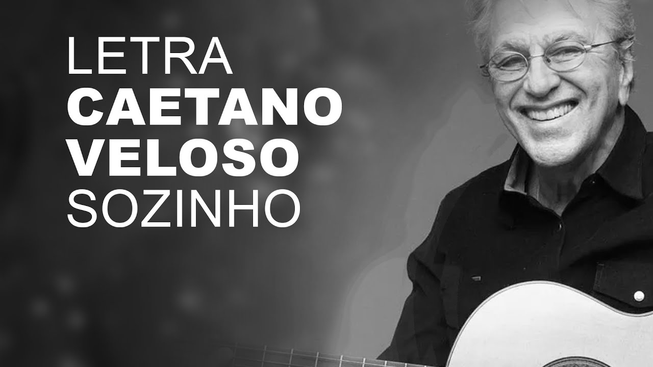 Caetano Veloso Sozinho LETRA I LYRIC - YouTube