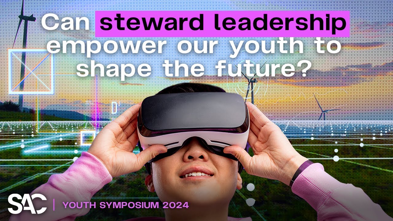 Steward Leadership Youth Symposium 2024 - YouTube