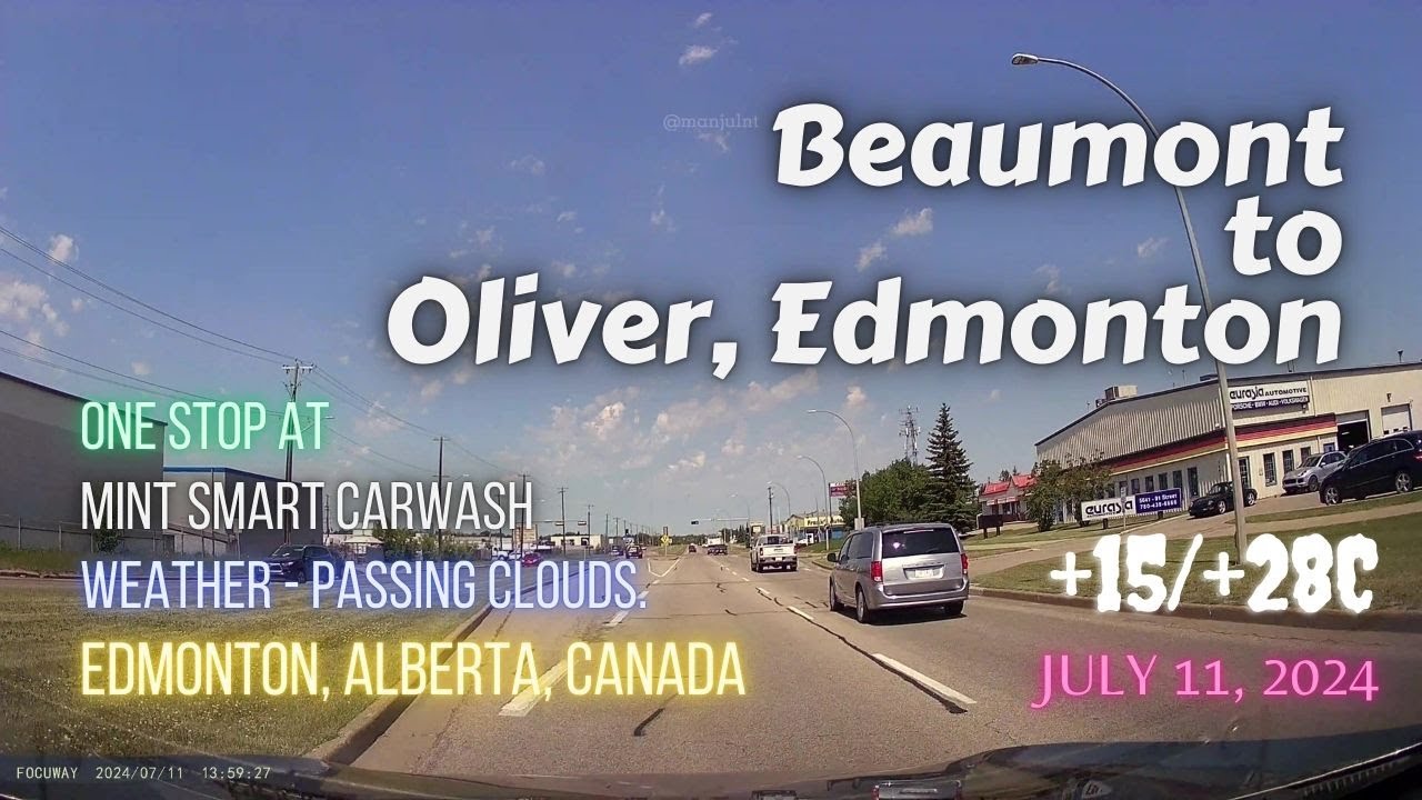 Beaumont to Oliver, Edmonton, Alberta, Canada. +15/+28 Celsius. - YouTube