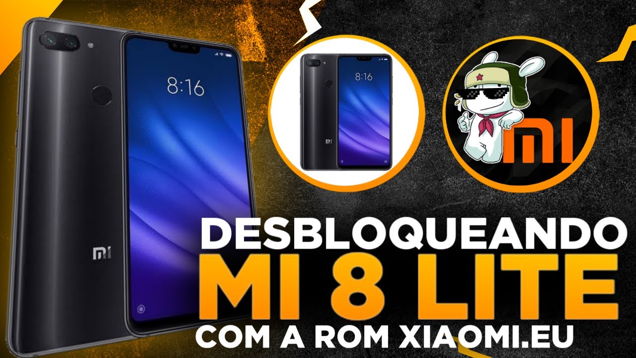 DESBLOQUEIO SEME DEFINITIVO! MI 8 LITE COM A ROM XIAOMI.EU - YouTube