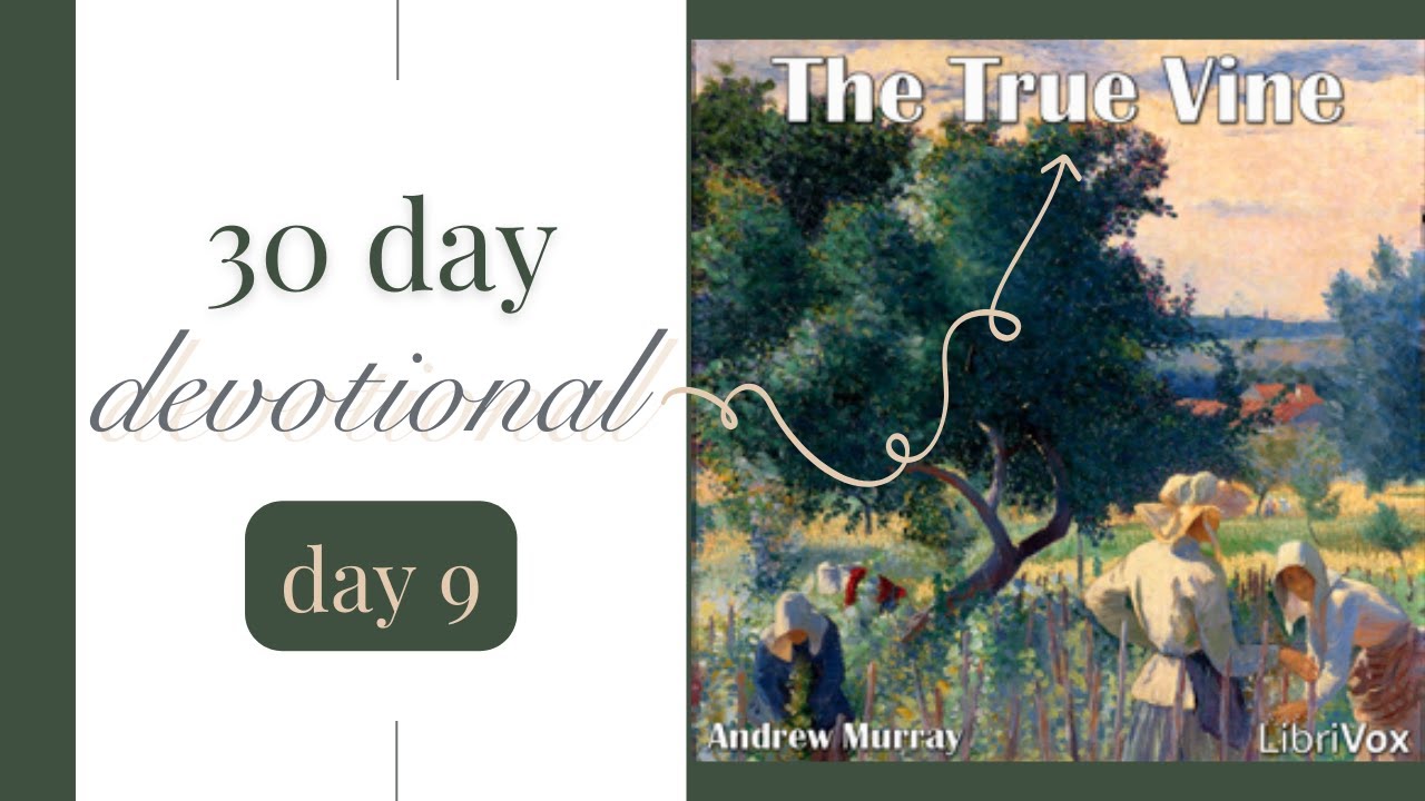 Day 9 | Except Ye Abide | The True Vine Devotional by Andrew Murray ...