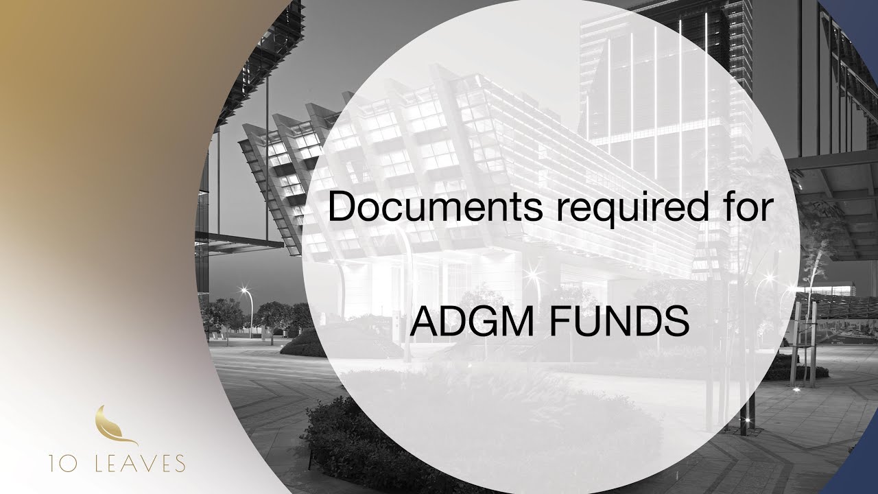 Documents required for ADGM Funds | Investment Funds in the ADGM - 10 ...