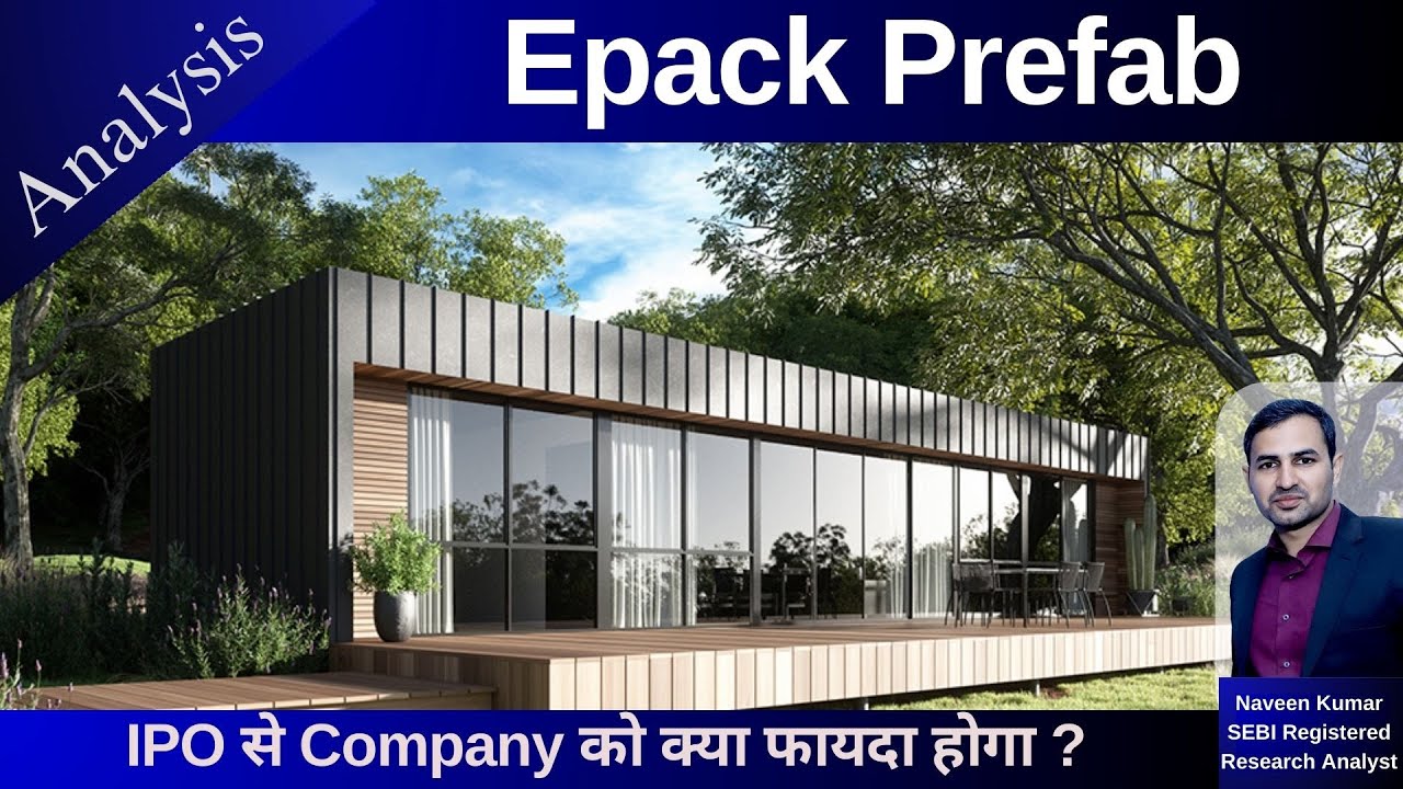 Epack Prefab Analysis | Epack Prefab Limited Fundamentals | GMP ...