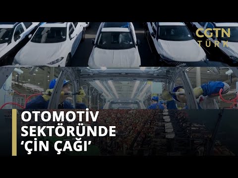 Otomotiv sektöründe ‘Çin çağı’