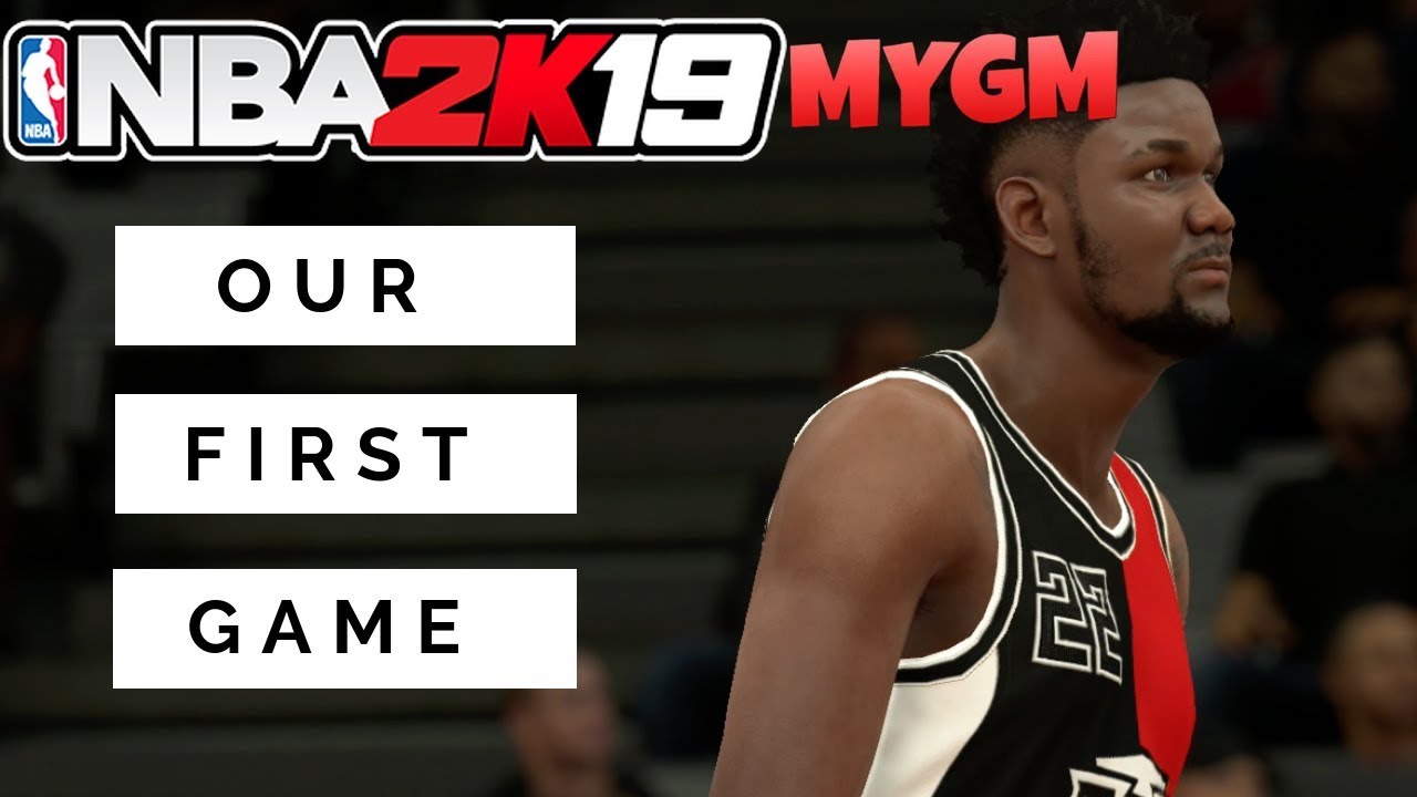 OUR FIRST GAME! [NBA 2K19 MyGM] Part 15 - YouTube