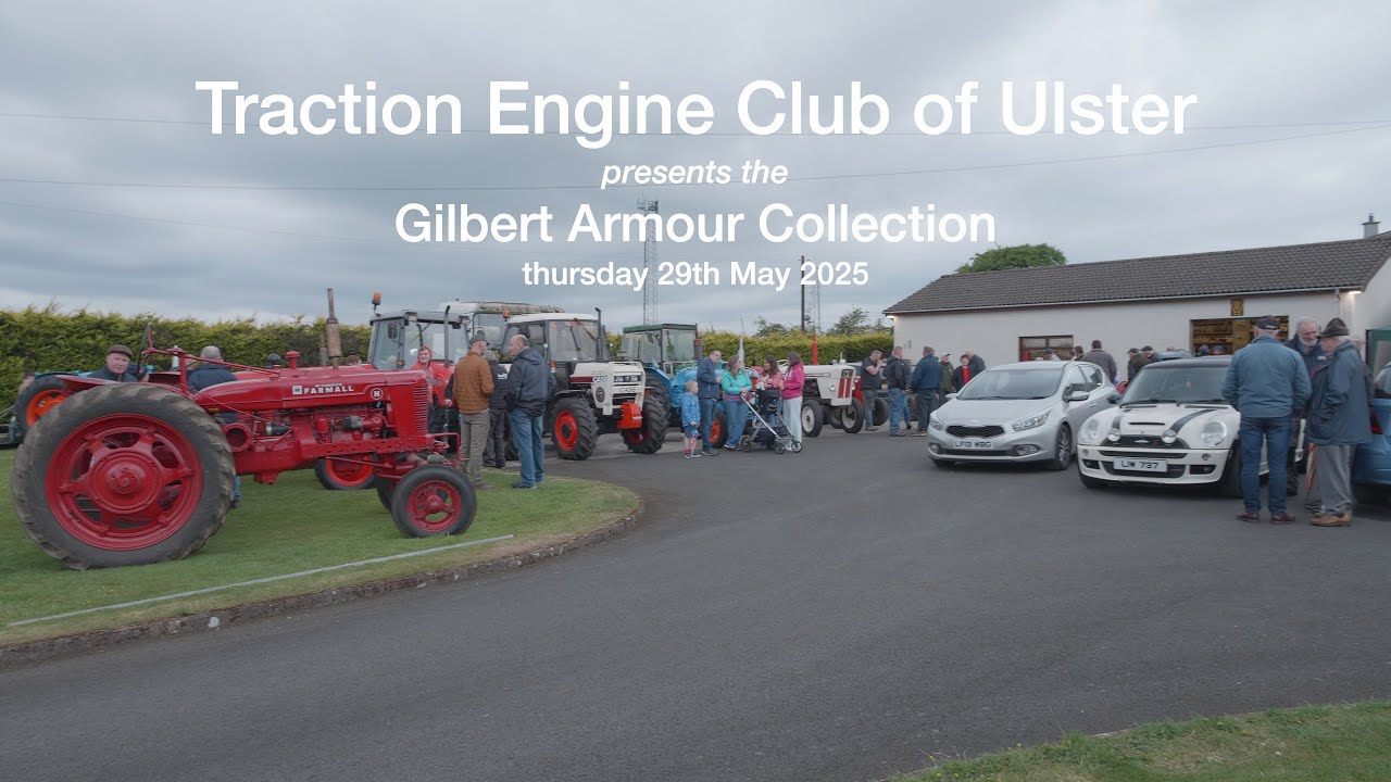 The Gilbert Armour Open Evening 2025 - Traction Engine Club of Ulster ...