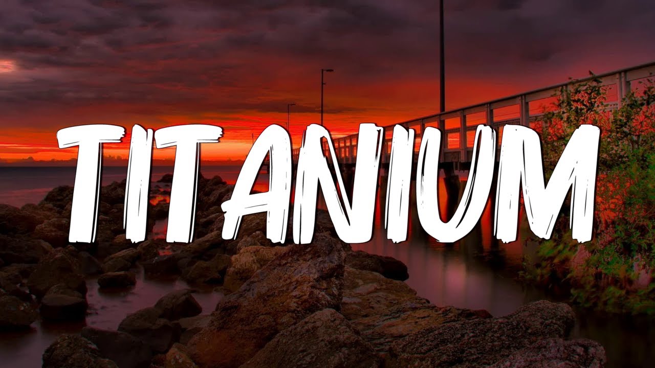 Titanium (Lyrics) ft. Sia - David Guetta (Lyrics) - YouTube