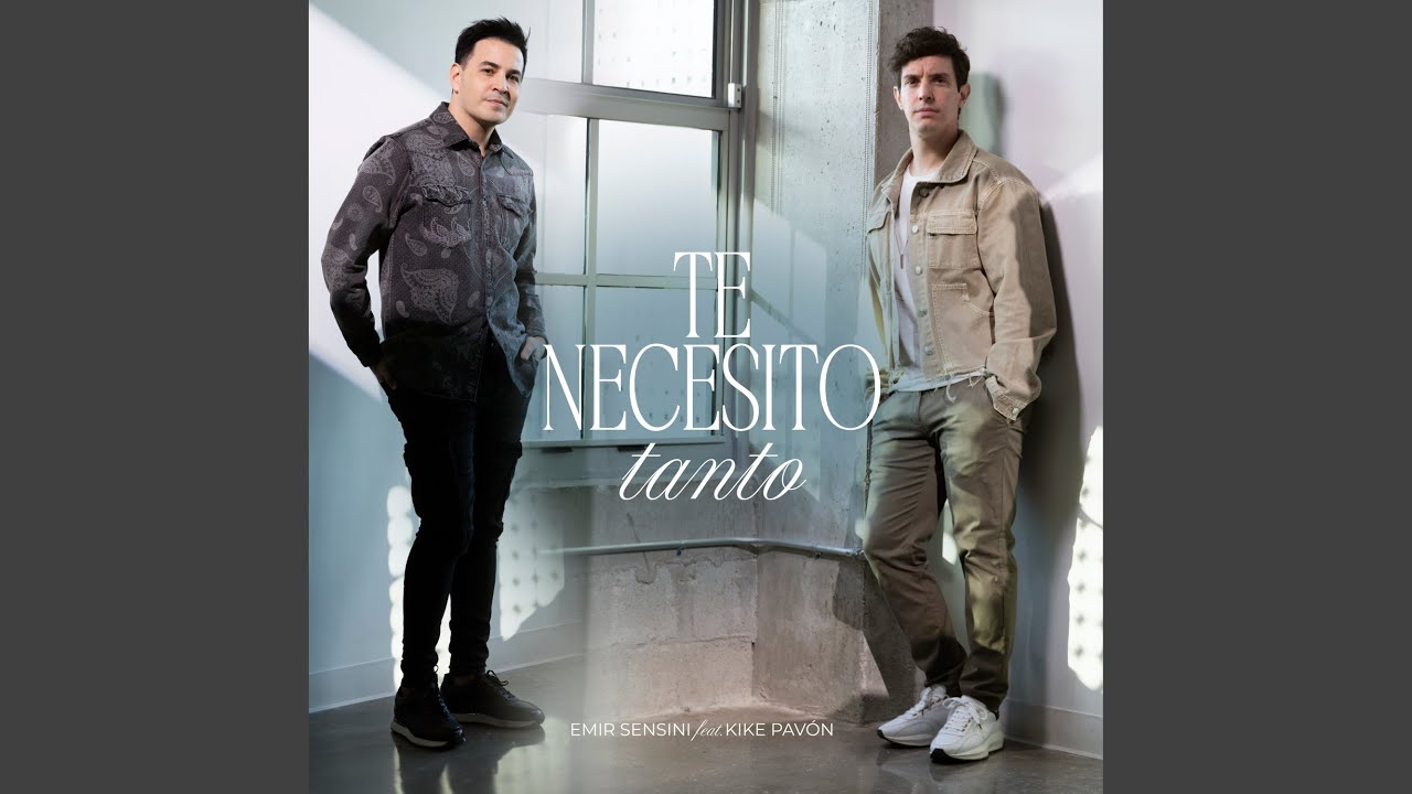 Te Necesito Tanto Emir Sensini