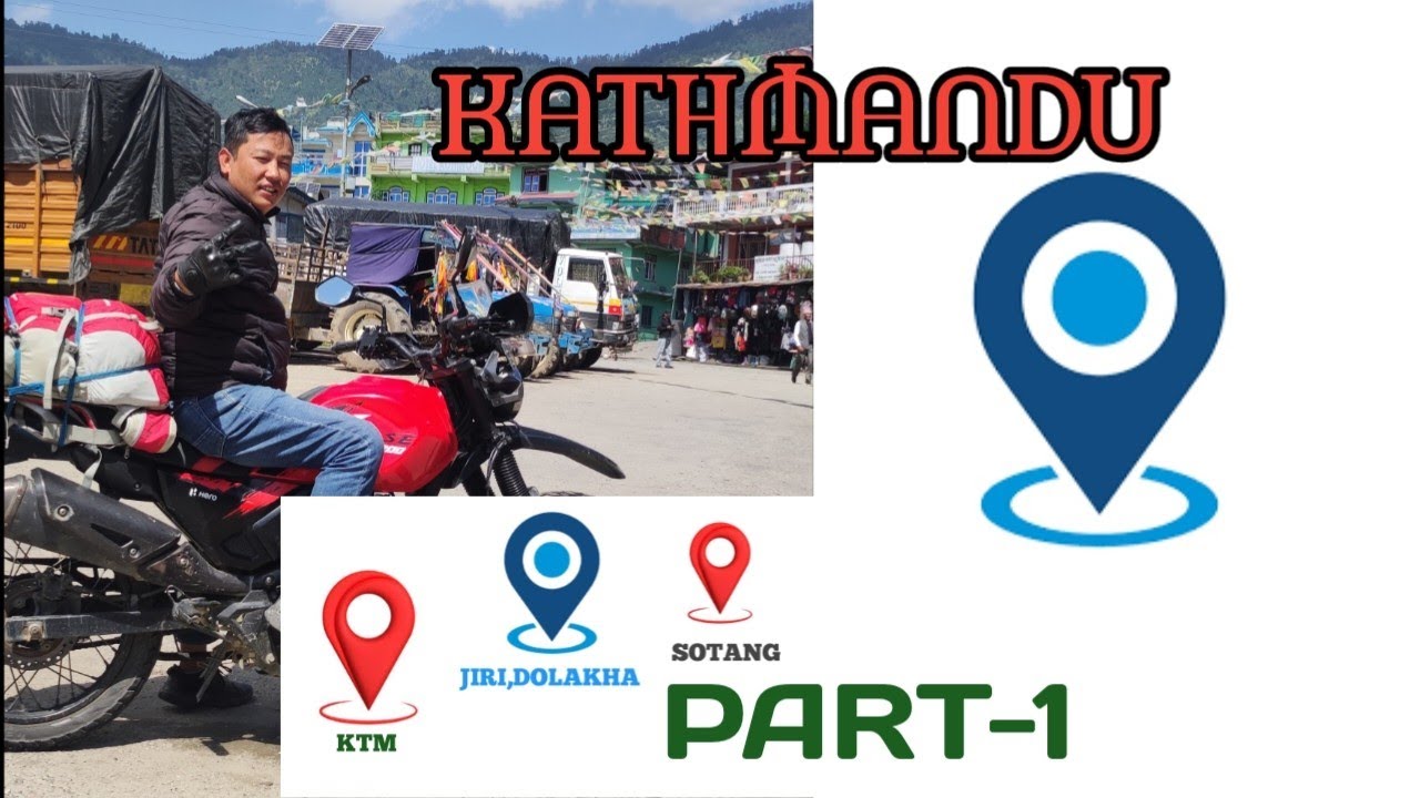 TRAVEL SOTANG TO KATHMANDU😭 - YouTube