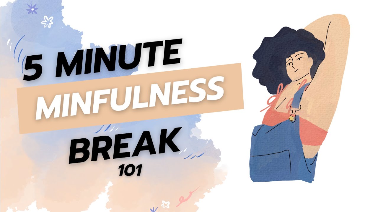 5-Minute Mindfulness Break for Stress Relief| 101 | WELLNESS WHISPER ...