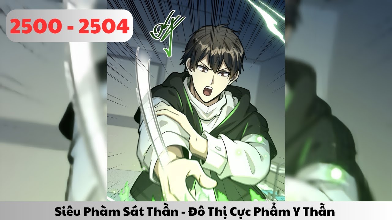 Truyện Audio l Siêu Phàm Sát Thần - Đô Thị Cực Phẩm Y Thần - Tập 2500 ...