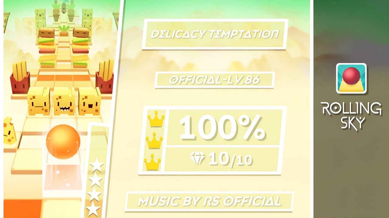 Rolling Sky | Official - Delicacy Temptation (OFFICIAL-LV.86) [100% ...