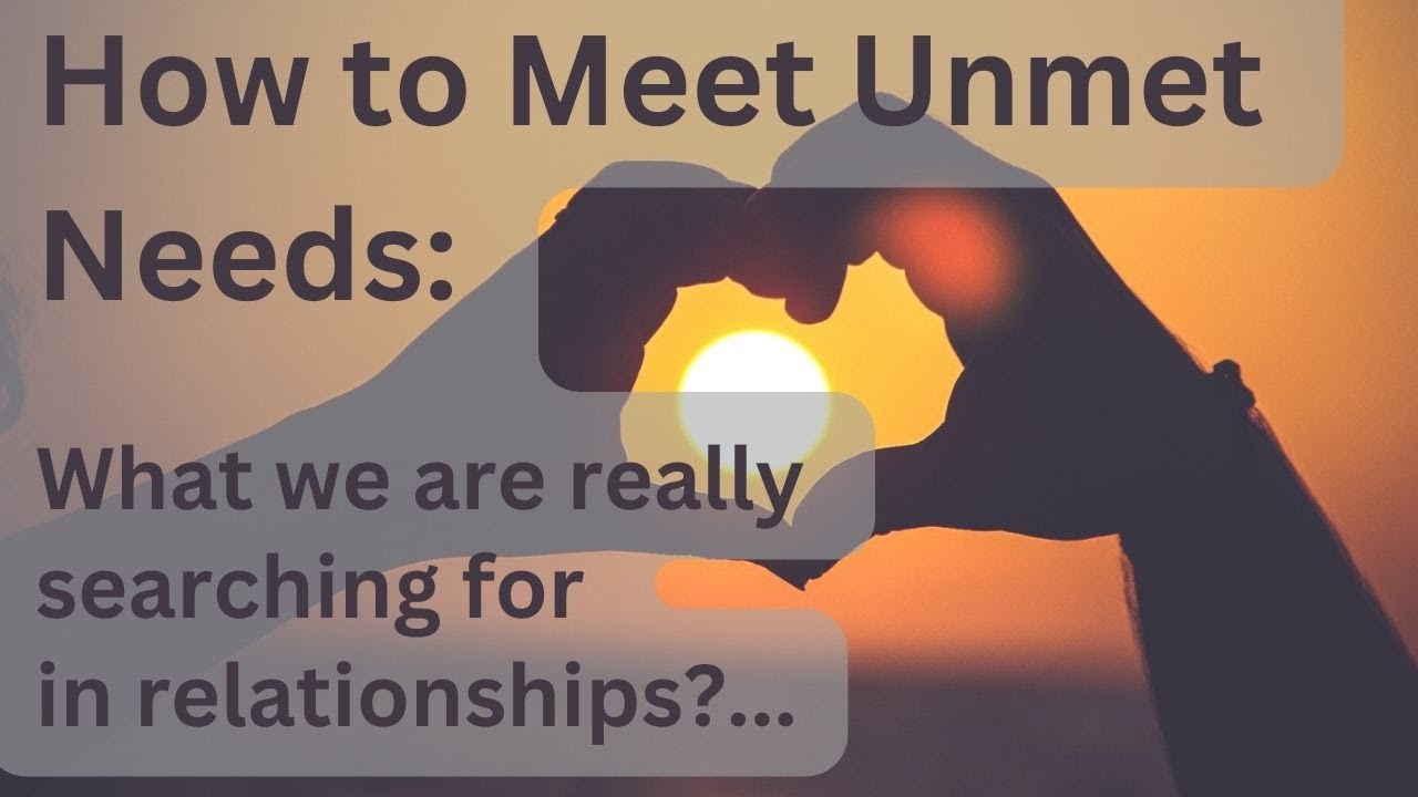 How to Meet Unmet Needs: What we are really searching for in ...