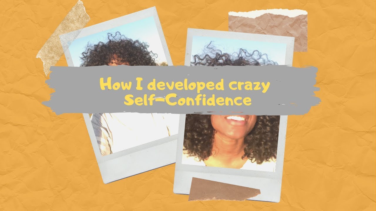 How I developed crazy Confidence - YouTube