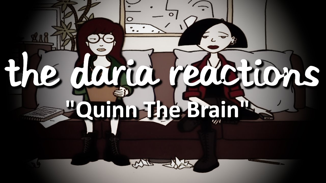 The Daria Reactions: "Quinn The Brain" - YouTube