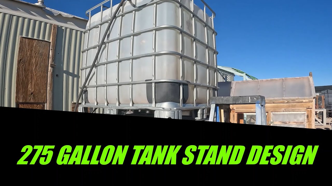 275 Gallon Water Tank, Stand Design - YouTube