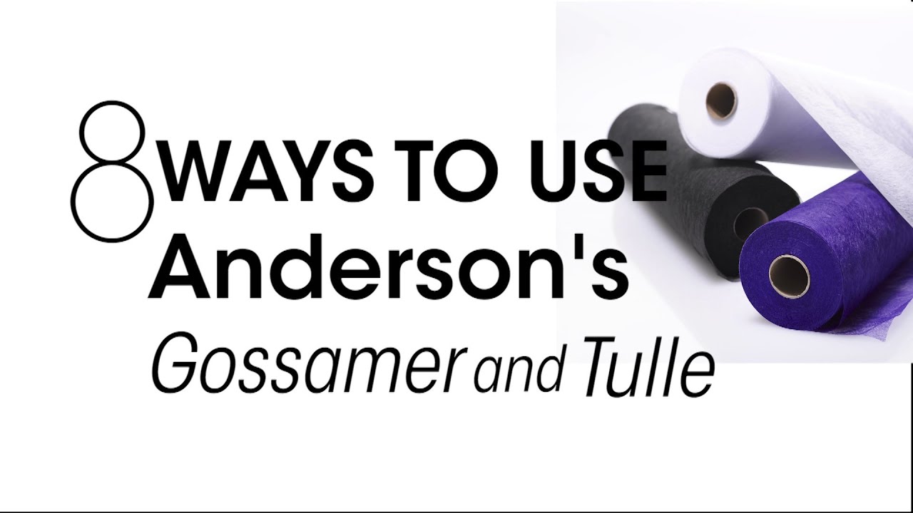8 Ways to Use Anderson's Gossamer and Tulle - YouTube