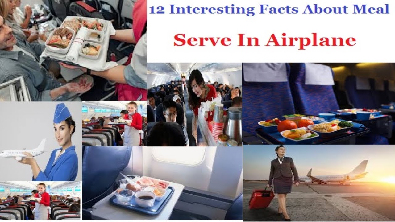 12 Interesting Facts About Meal Serve In Airplane - YouTube