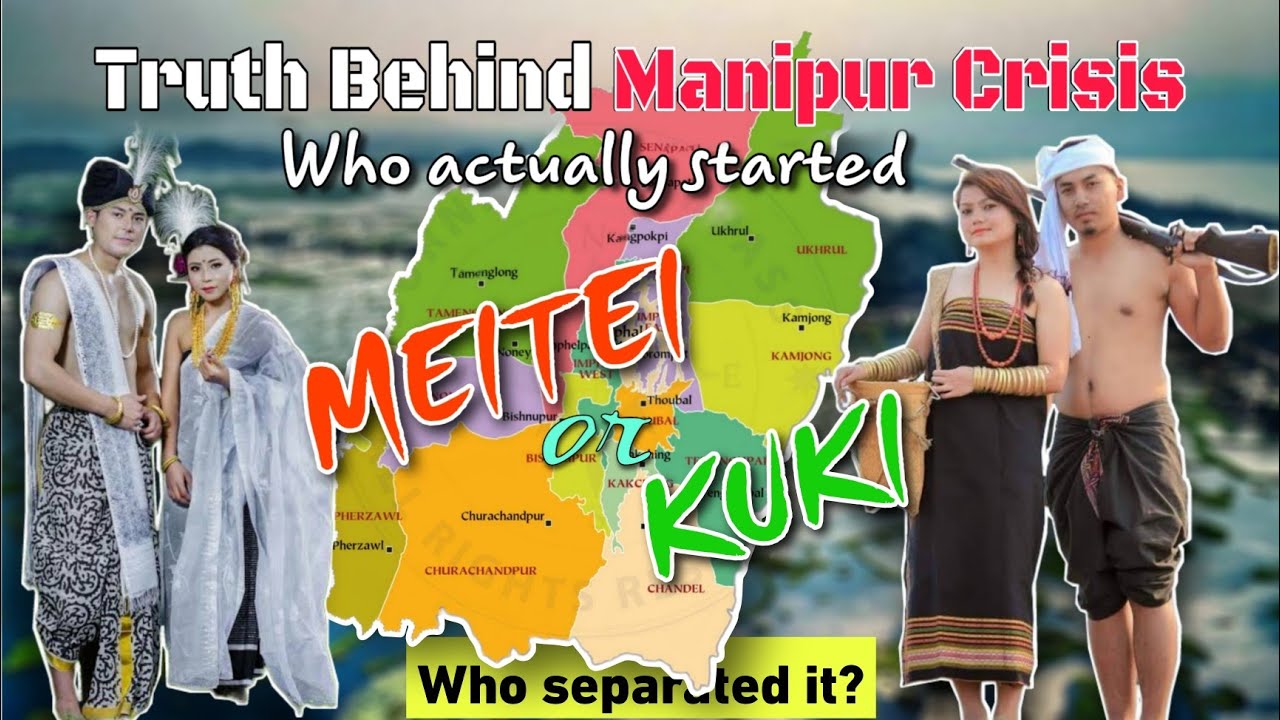 Who Actually Started War In MANIPUR? MEITEI or KUKI?? - YouTube
