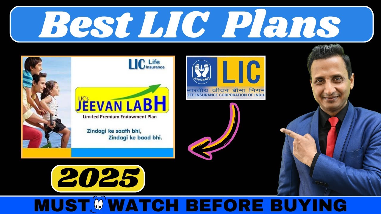 Jeevan Labh LIC Plans | Best LIC Plans | Best LIC Plans in 2025 | Best ...