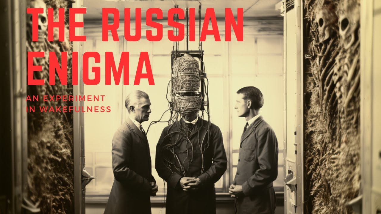 The Russian Enigma: An Experiment in Wakefulness - YouTube